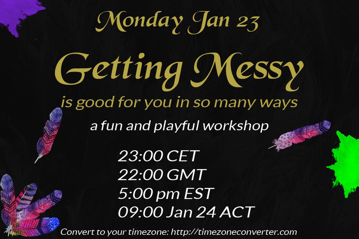 Getting Messy is Good for You